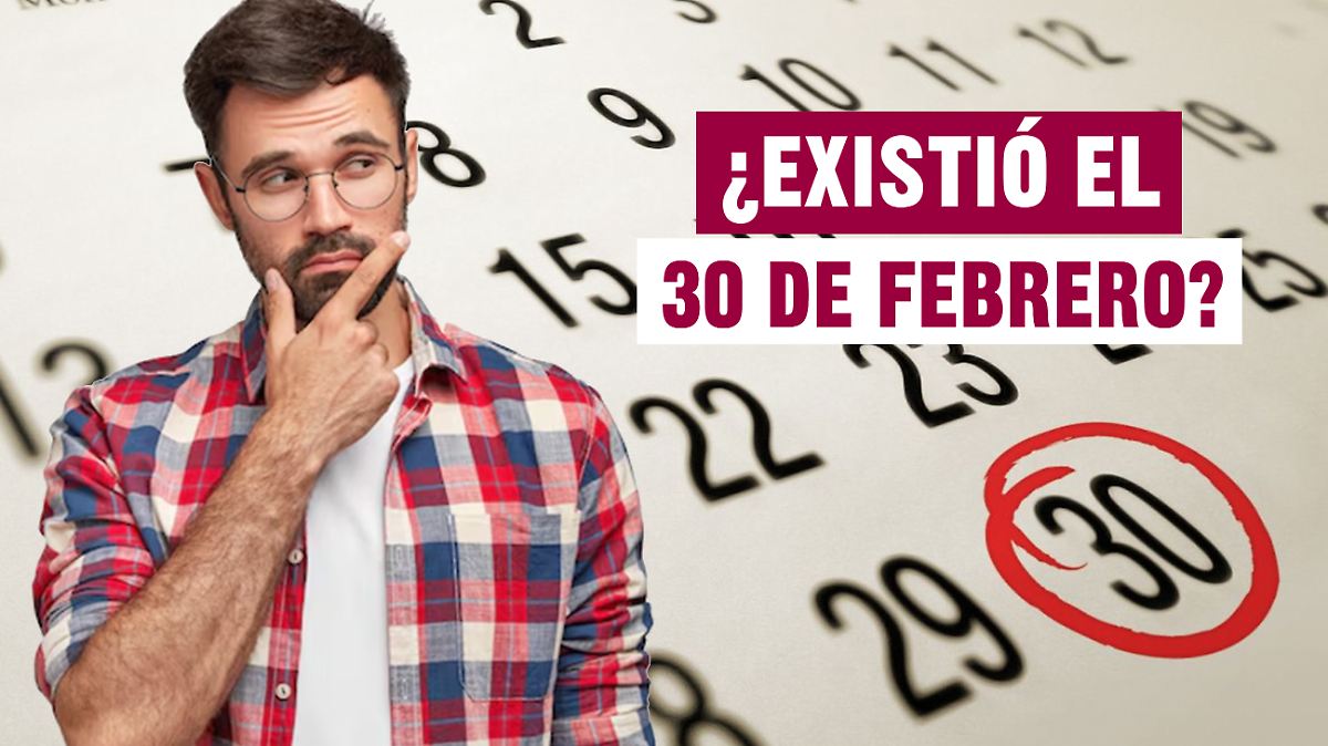 30 de febrero, el día que solo existió una vez en la historia, te ...